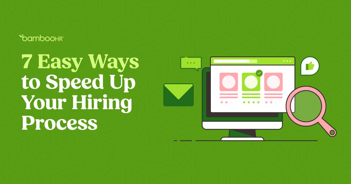 7 Easy Ways to Speed Up Your Hiring Process