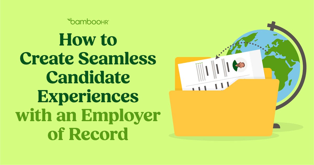 How to Create Seamless Candidate Experiences with an Employer Of Record