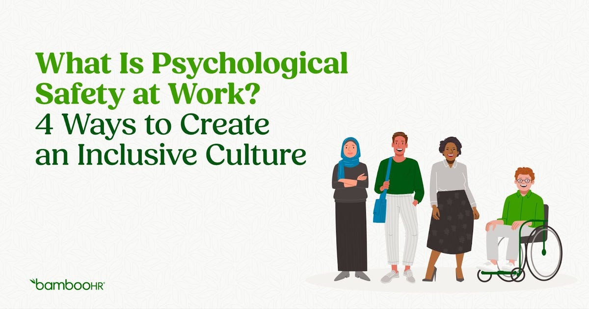 What Is Psychological Safety at Work? 4 Ways to Create an Inclusive Culture