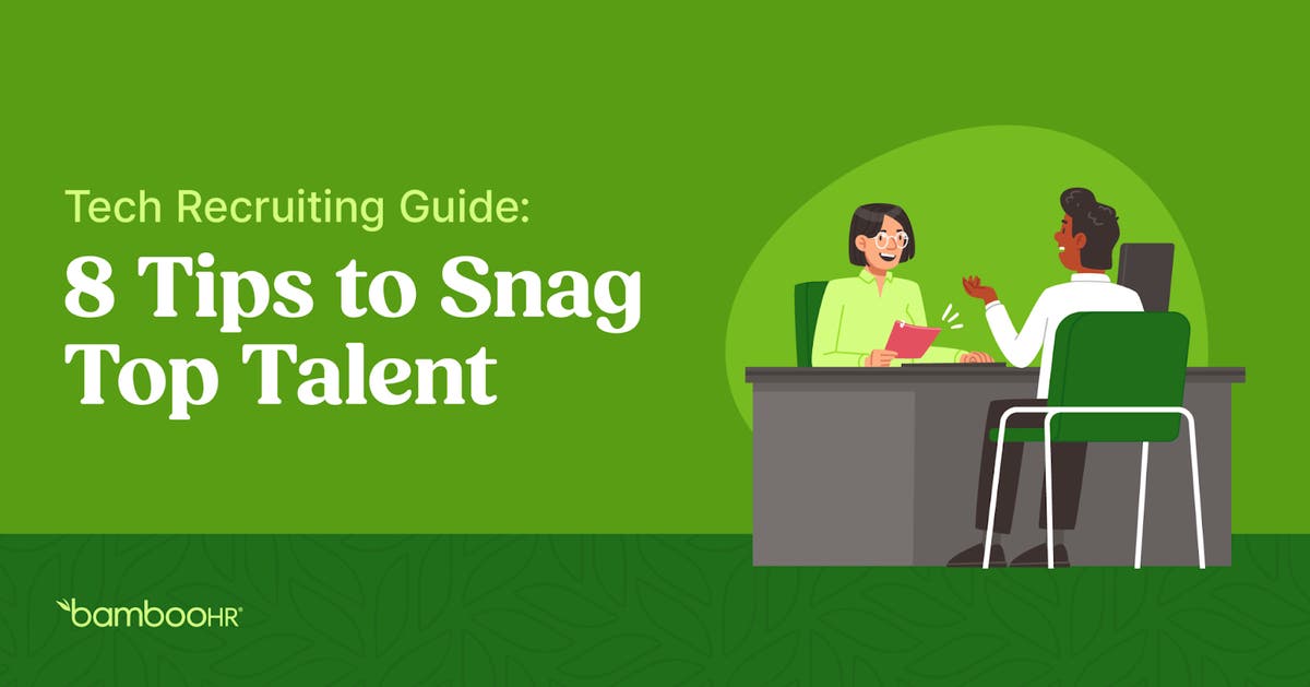 Tech Recruiting Guide: 8 Tips to Snag Top Talent