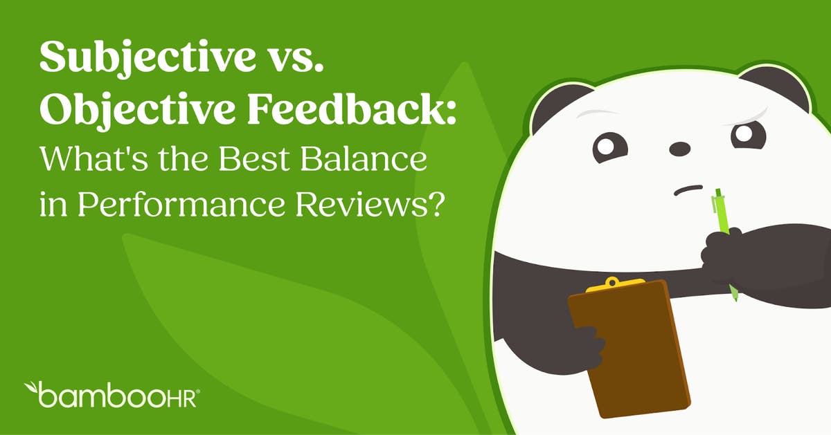 Objective Versus Subjective Review Subjective Vs. Objective Feedback: