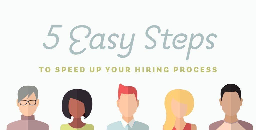 7 Easy Ways to Speed Up Your Hiring Process