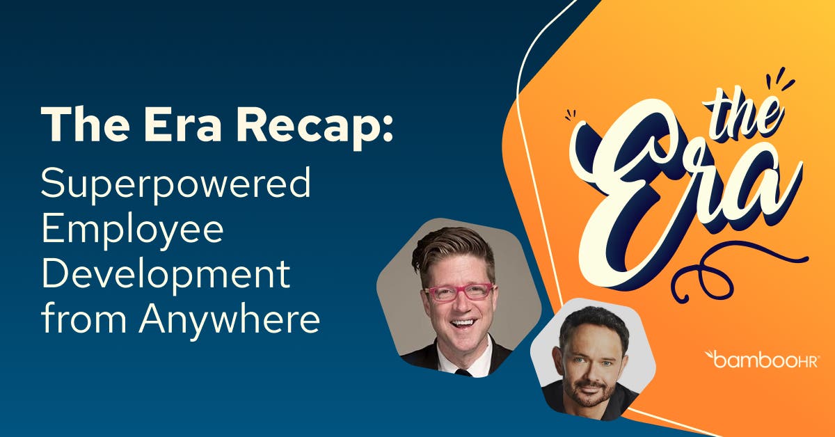 The Era Recap: Superpowered Employee Development from Anywhere