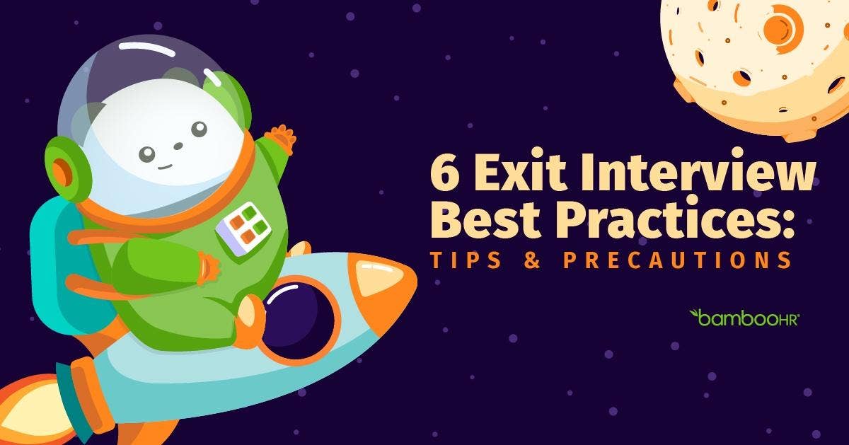 6 Exit Interview Tactics to Make Your Organization Great at Goodbyes