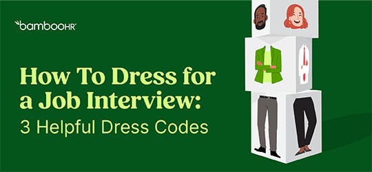 How to Dress for a Job Interview: 3 Helpful Dress Codes