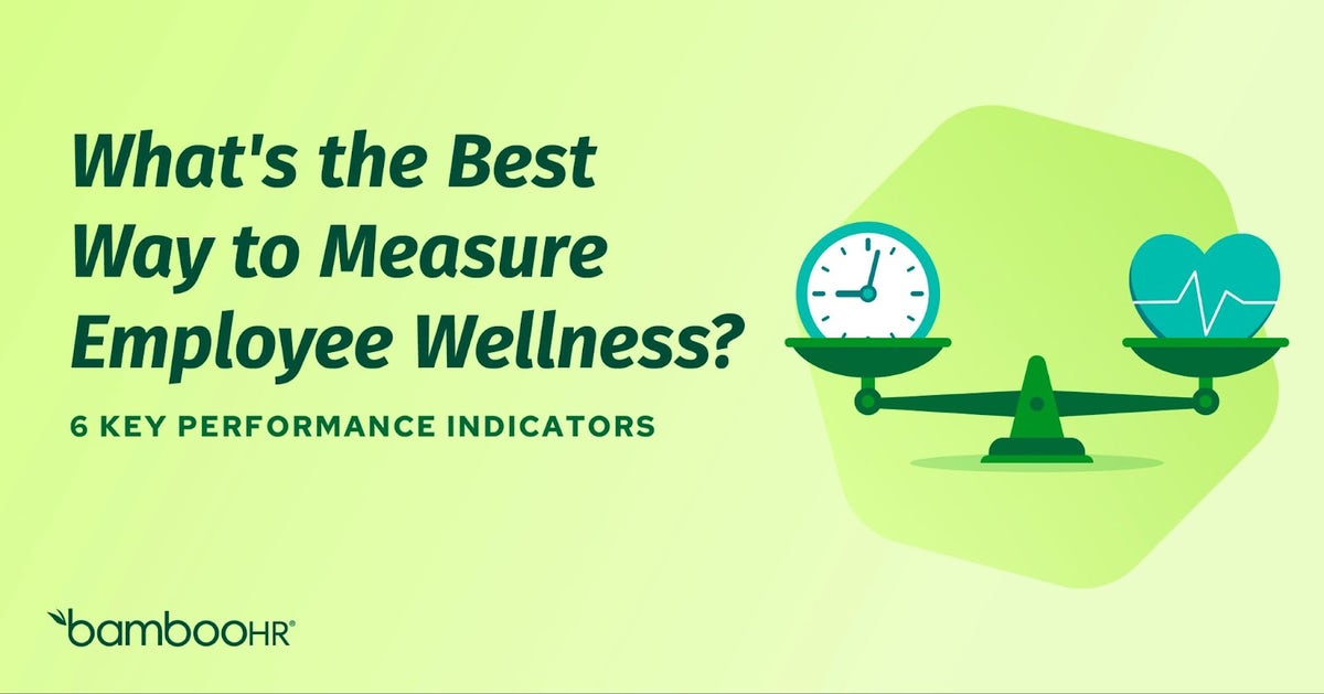 What's the Best Way to Measure Employee Wellness? 6 Key Performance ...