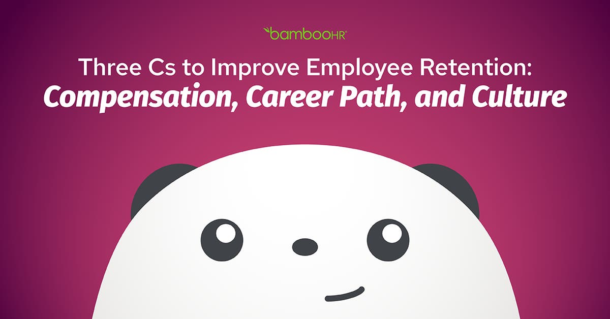 Three Cs to Improve Employee Retention: Compensation, Career Path, and ...