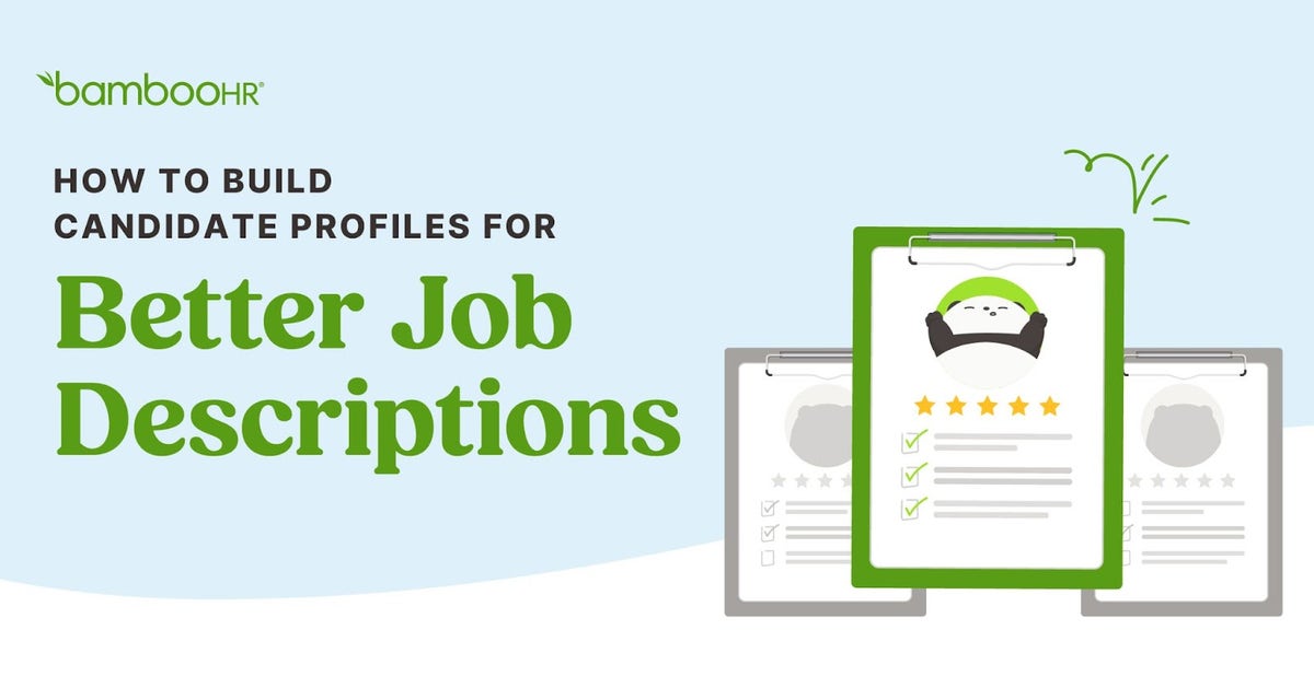 How to Build Candidate Profiles for Better Job Descriptions