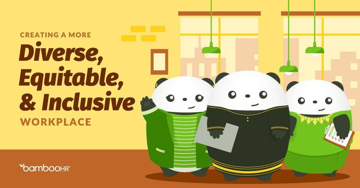 Creating a More Diverse, Equitable, and Inclusive Workplace - BambooHR Blog