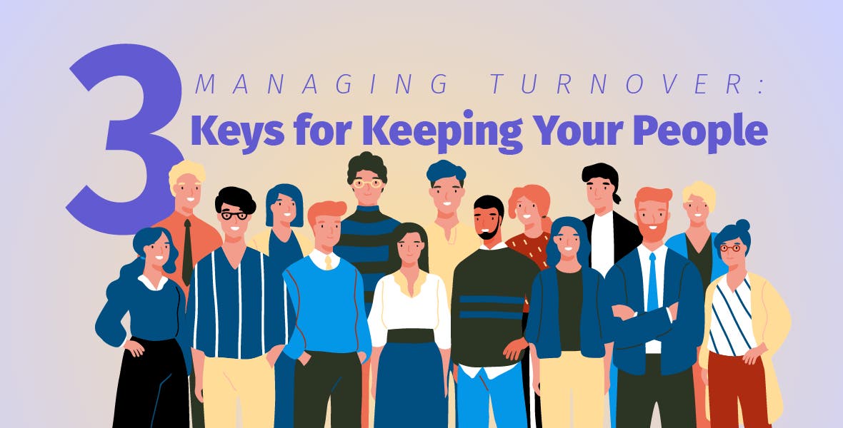 Managing Turnover: 3 Keys for Keeping Your People [Free E-Book]