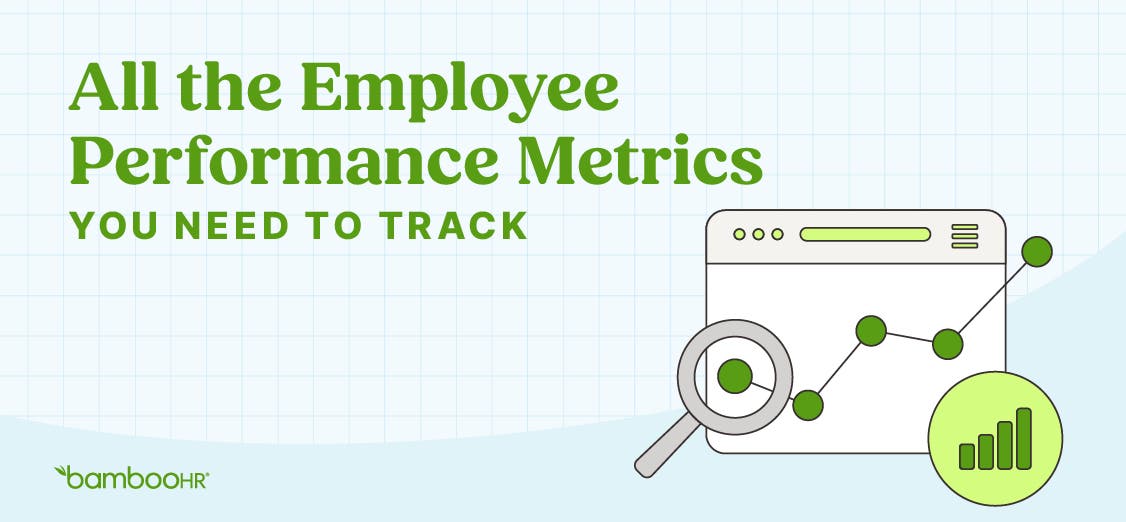 All the Employee Performance Metrics You Need to Track