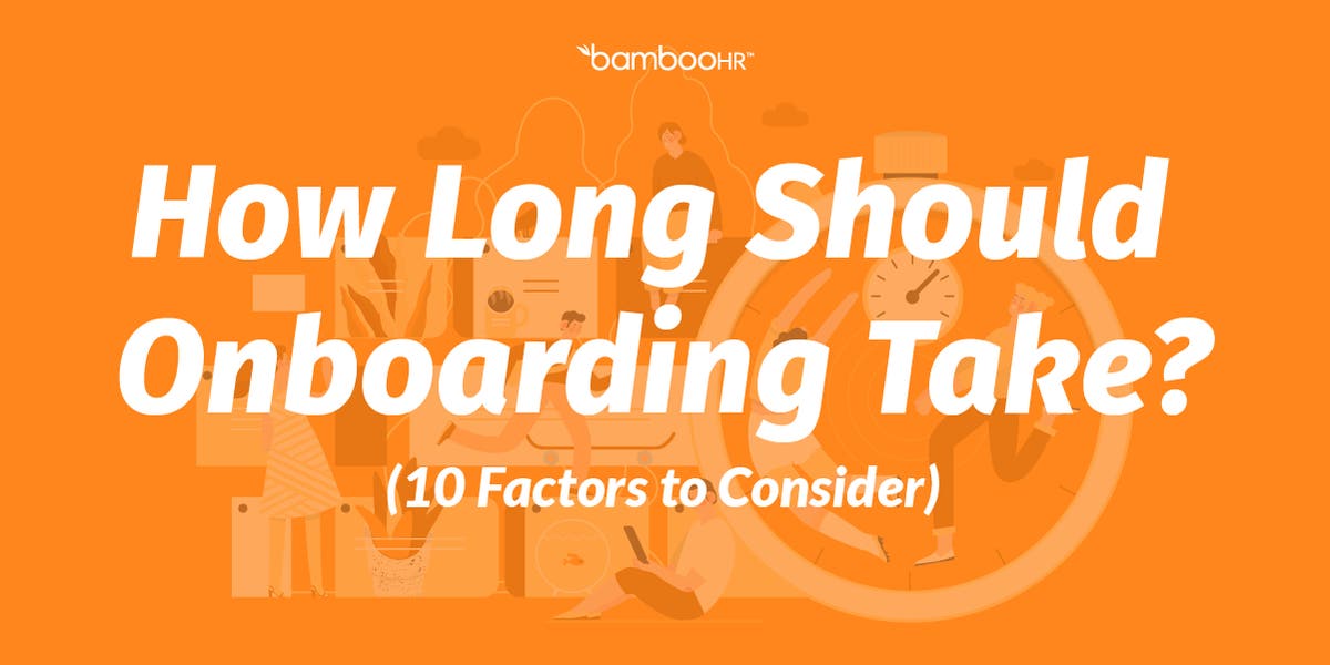 How Long Does Onboarding Take? 10 Ways to Improve Employee Experience