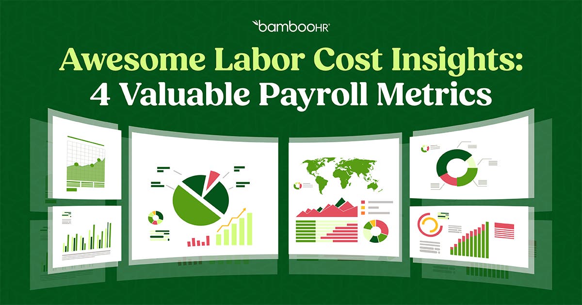 Awesome Labor Cost Insights: 4 Valuable Payroll Metrics