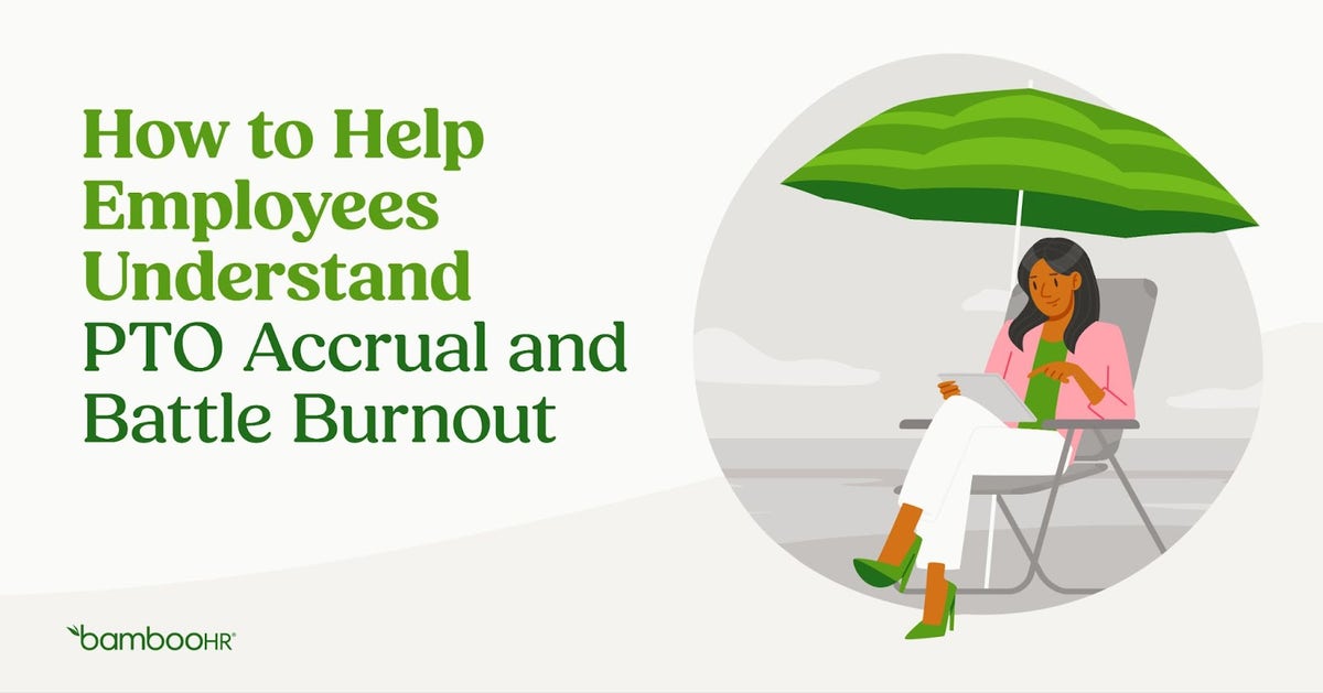 How to Help Employees Understand PTO Accrual and Battle Burnout