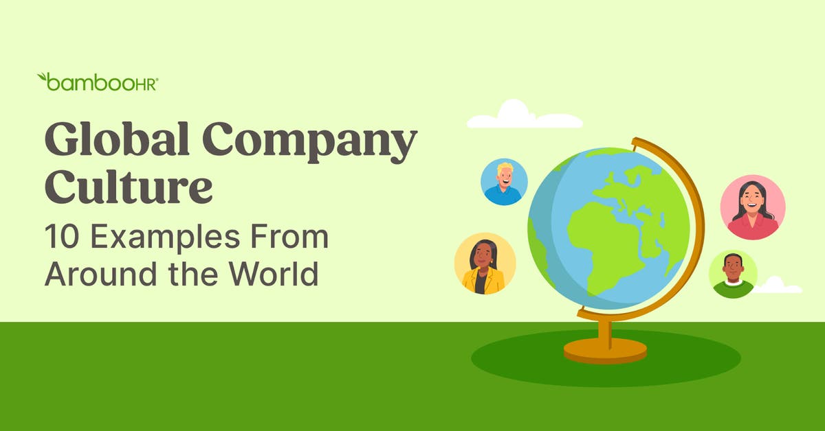 Global Company Culture: 10 Examples From Around the World