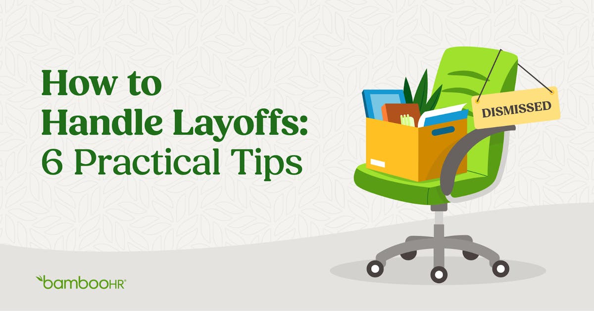 How to Handle Layoffs: 6 Practical Tips