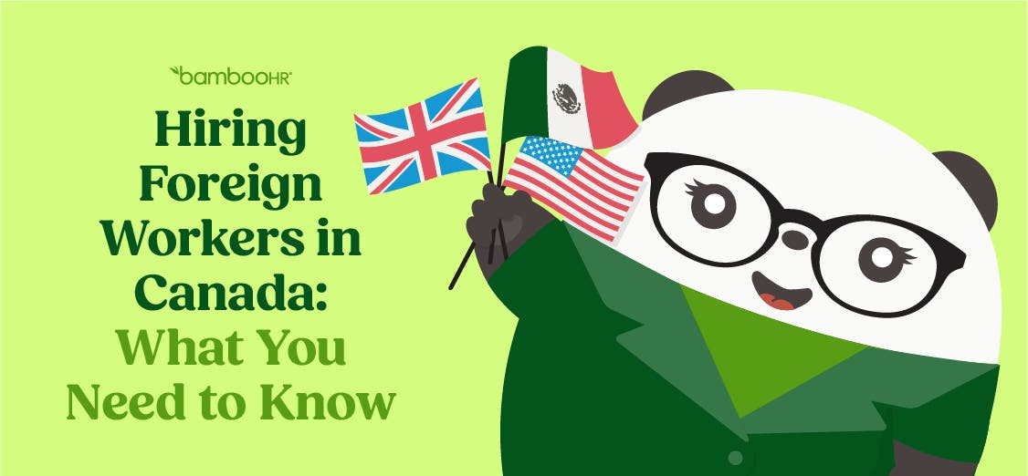 Hiring Foreign Workers in Canada: What You Need to Know
