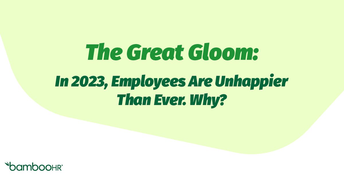 Employee Happiness: The Great Gloom: In 2023, Employees Are Unhappier ...