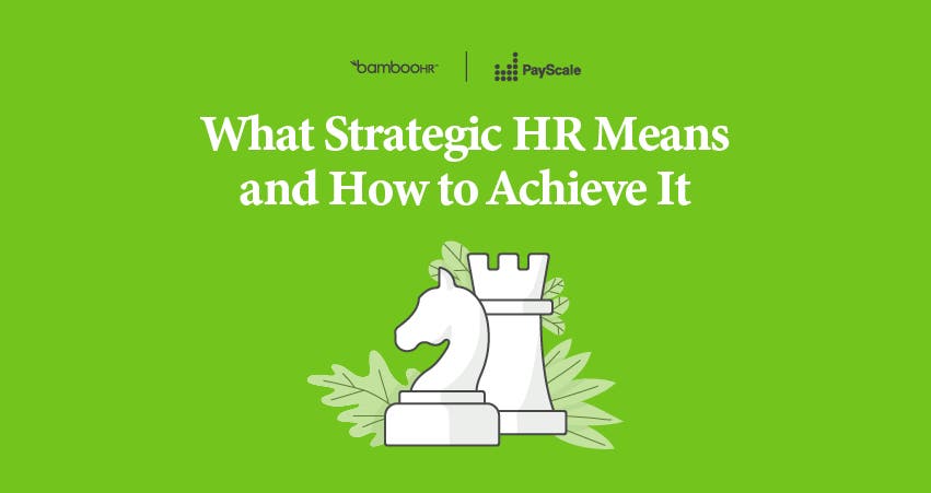 What Strategic HR Means and How to Achieve It | BambooHR