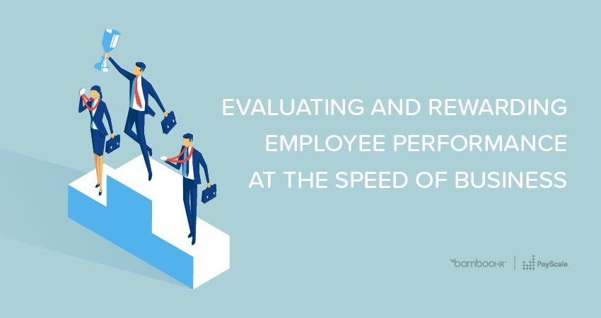 Evaluating and Rewarding Employee Performance at the Speed of Business ...