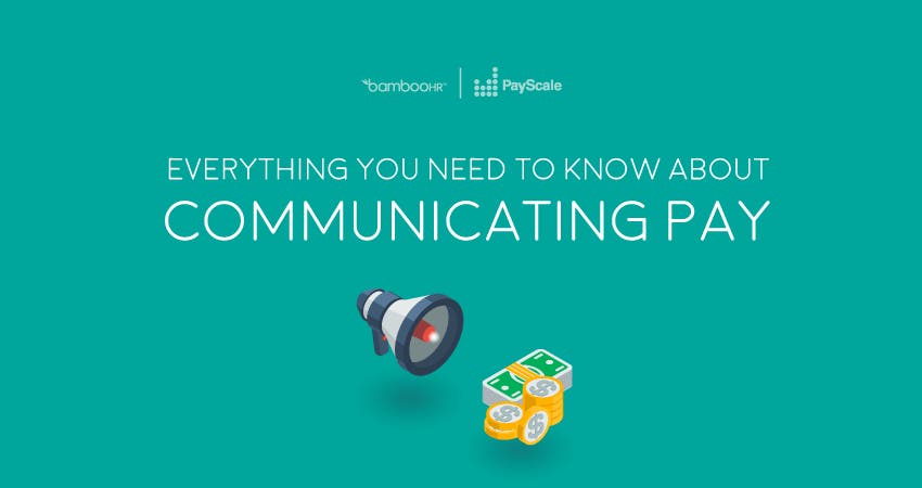 Everything You Need To Know About Communicating Pay | BambooHR