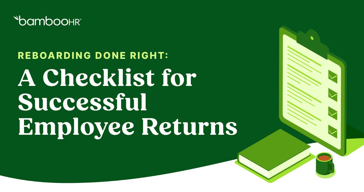 Reboarding Done Right: A Checklist for Successful Employee Returns ...