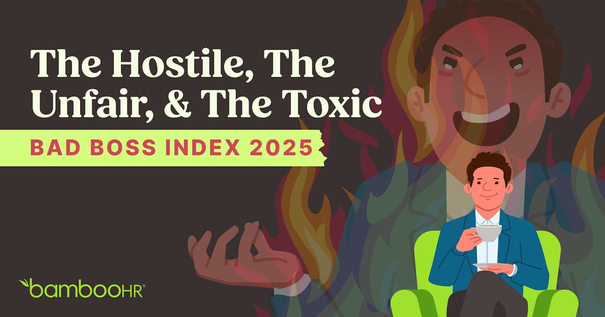 The Hostile, the Unfair, and the Toxic: Bad Boss Index 2025 | BambooHR