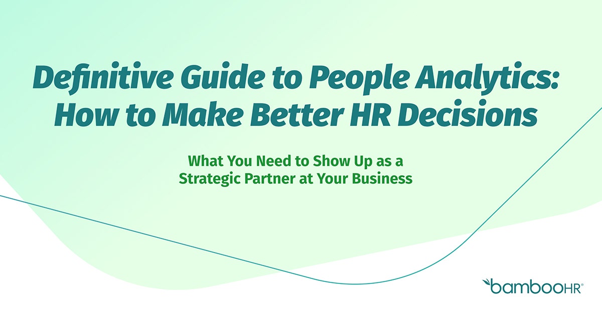 The Definitive Guide to People Analytics: How to Make Better HR Decisions