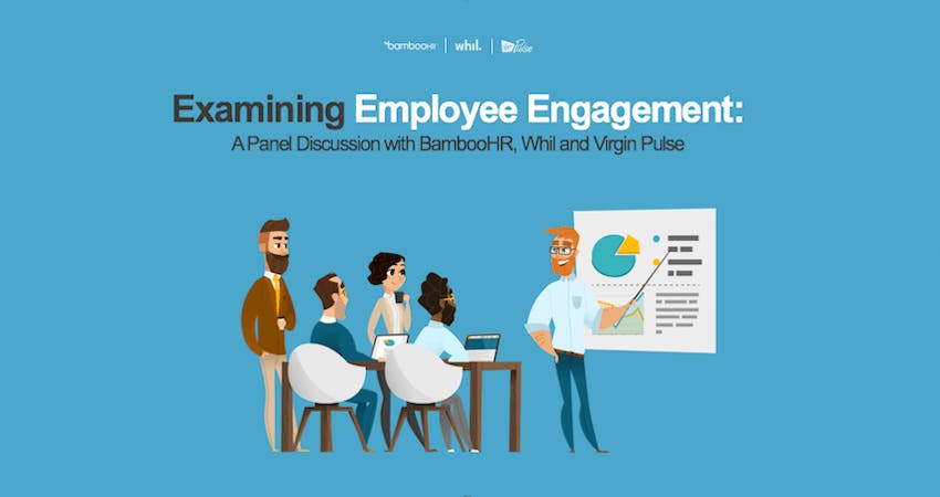 Examining Employee Engagement: A Panel Discussion with BambooHR, Whil ...