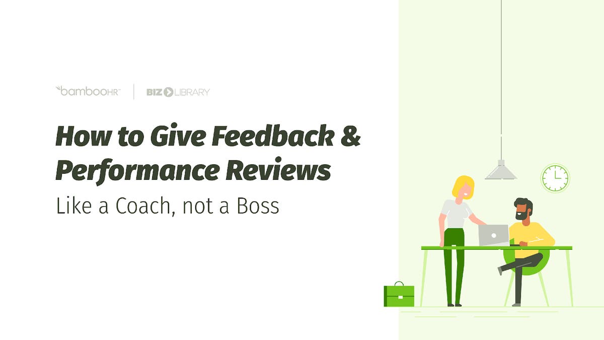 How to Give Feedback and Performance Reviews Like a Coach, Not a Boss ...
