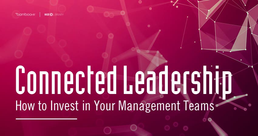 Connected Leadership: How to Invest in Your Management Teams | BambooHR