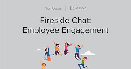 Fireside Chat: Employee Engagment - Learn The Tips | BambooHR | BambooHR