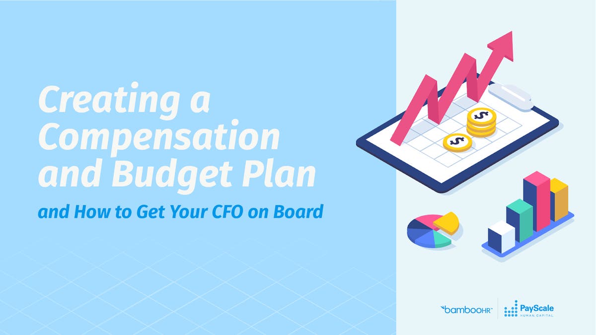 Creating a Compensation and Budget Plan (and How to Get Your CFO on ...