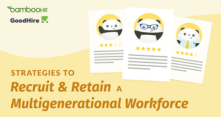 Strategies to Recruit & Retain a Multigenerational Workforce | BambooHR Strategies to Recruit & Retain a Multigenerational Workforce | BambooHR