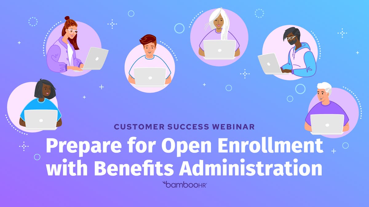 Prepare for Open Enrollment with Benefits Administration