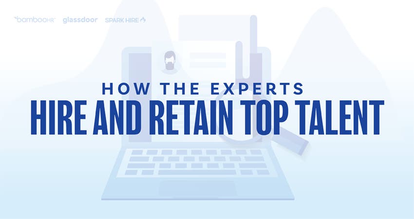 How the Experts Hire and Retain Top Talent | BambooHR